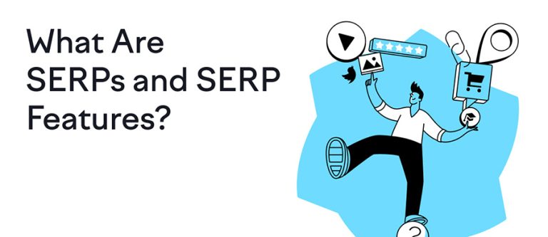SERP Features là gì và những tính năng của SERP Features